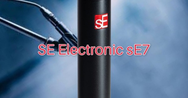 SE Electronic sE7